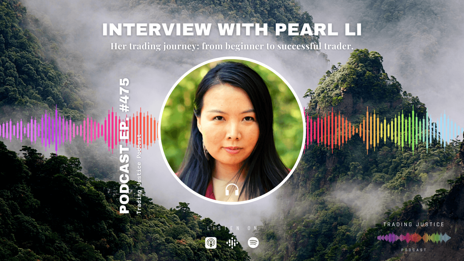 Trading Justice 475: Interview with Pearl Li